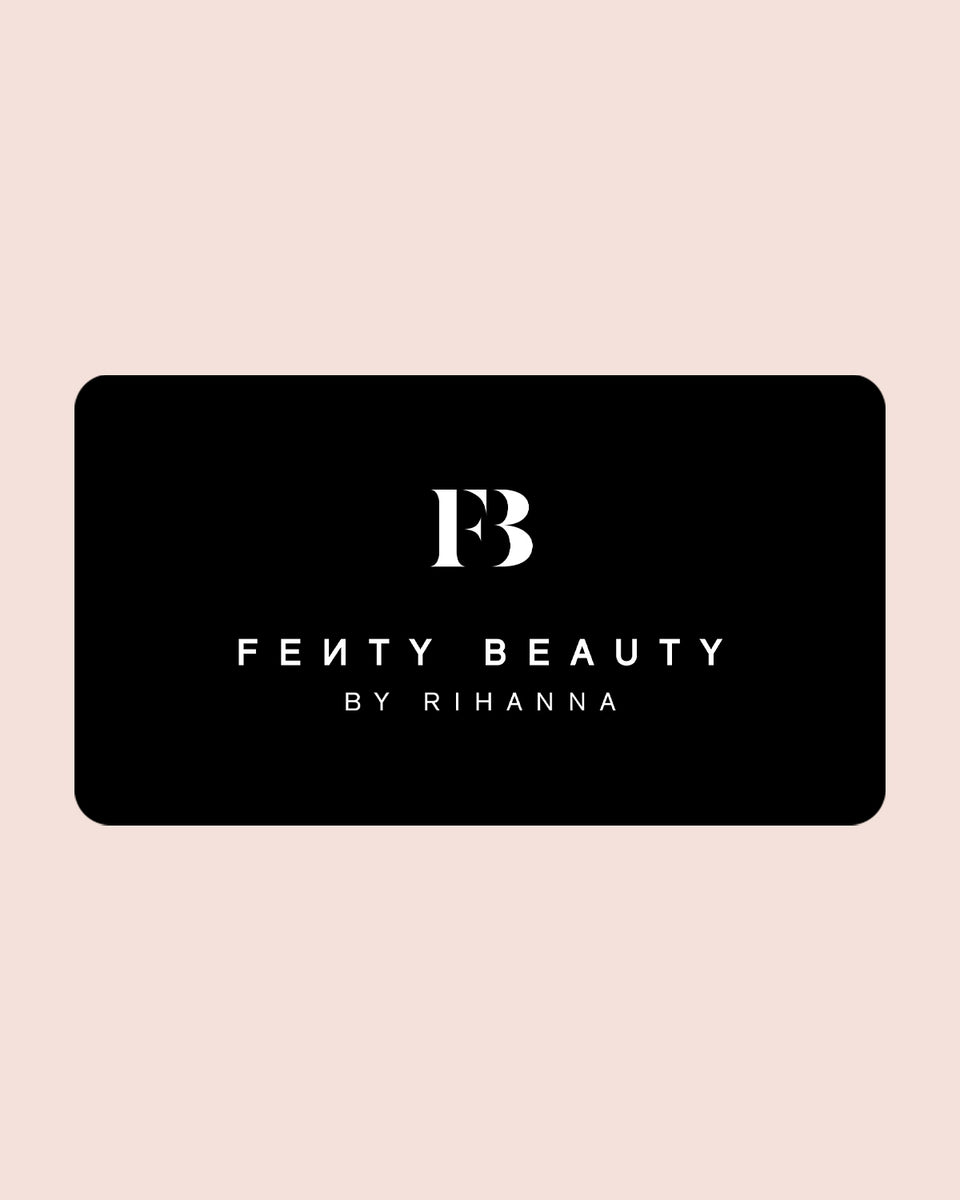 E-Gift Cards | Online Gift Card | Fenty Beauty + Fenty Skin